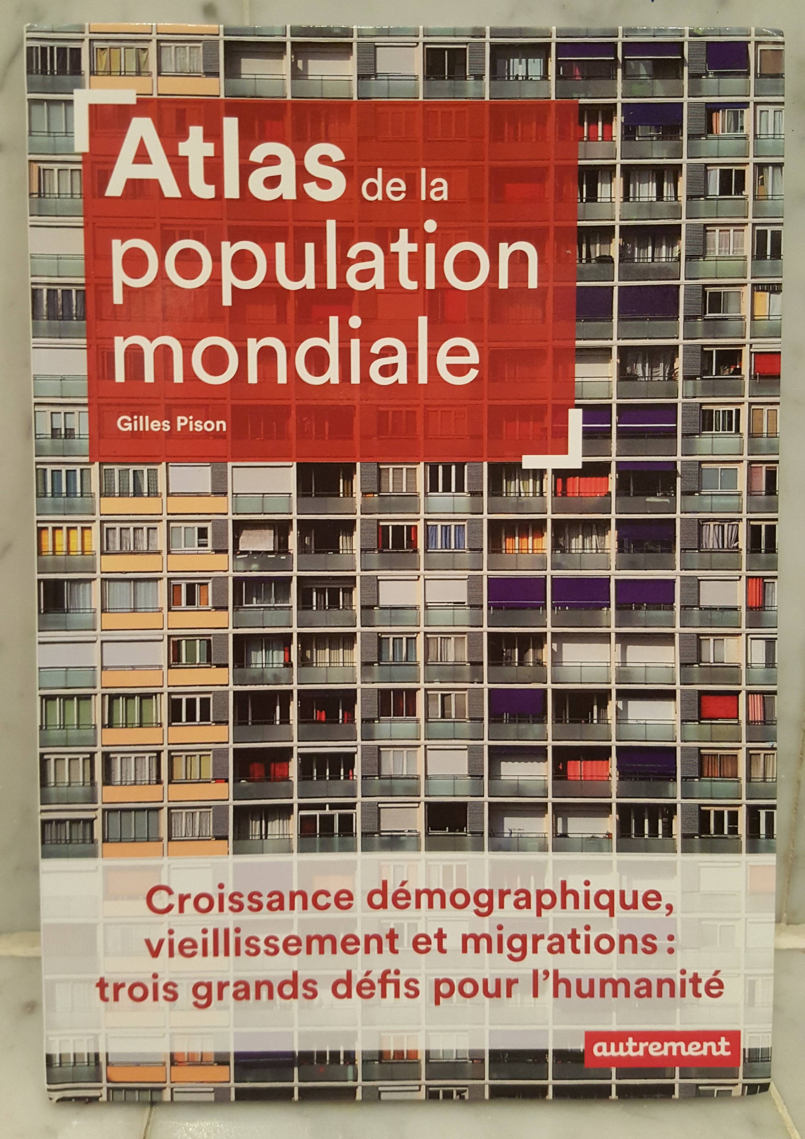Atlas de la population mondiale - Gilles Pison - Editions Autrement sur ...