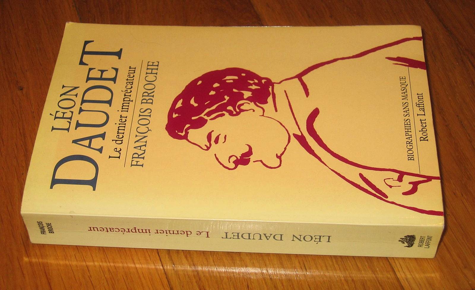 Léon Daudet, le dernier imprécateur de François Broche on Gens de Confiance