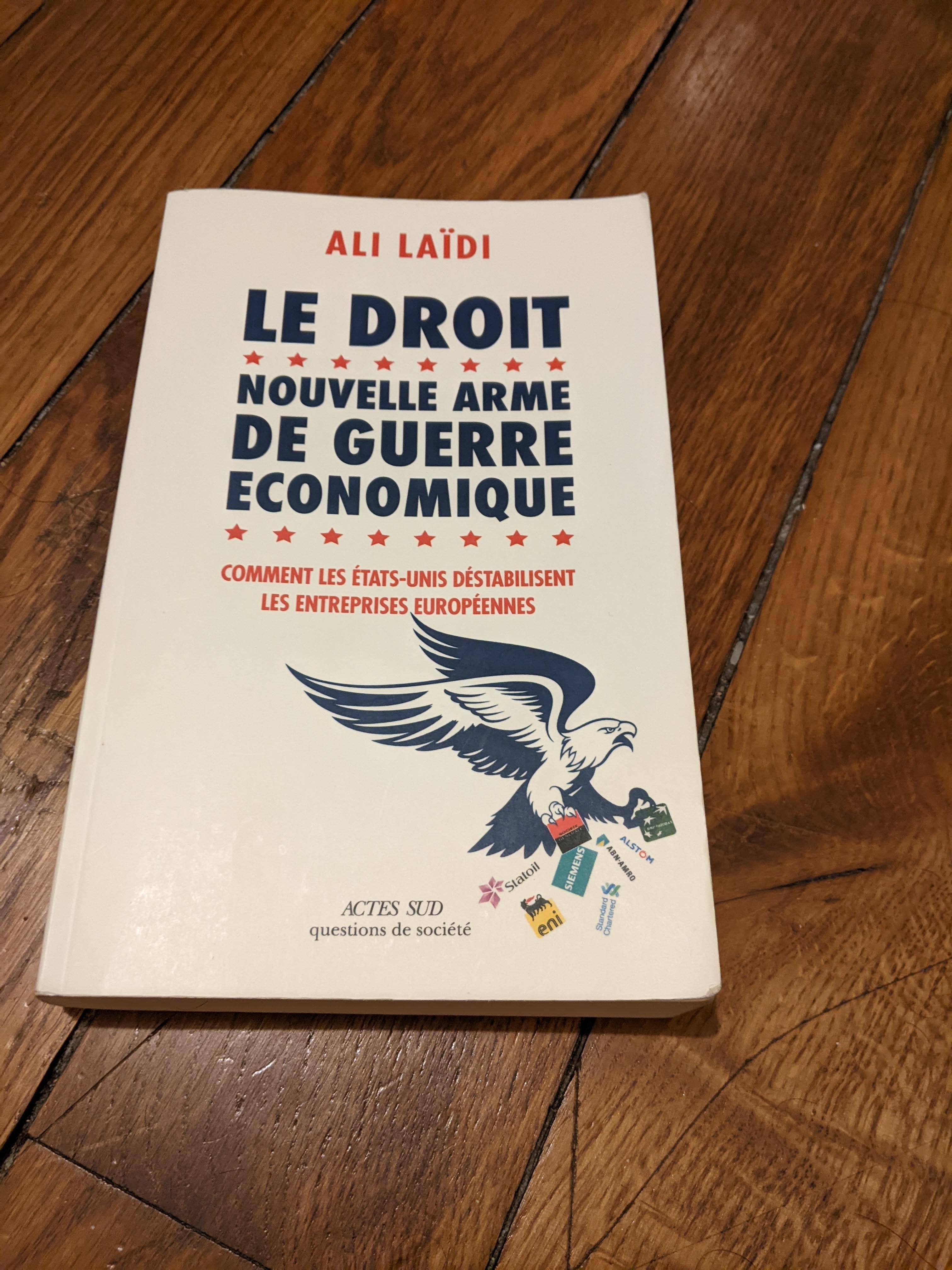Le Droit, nouvelle arme de guerre économique, Ali Laïdi sur Gens de ...