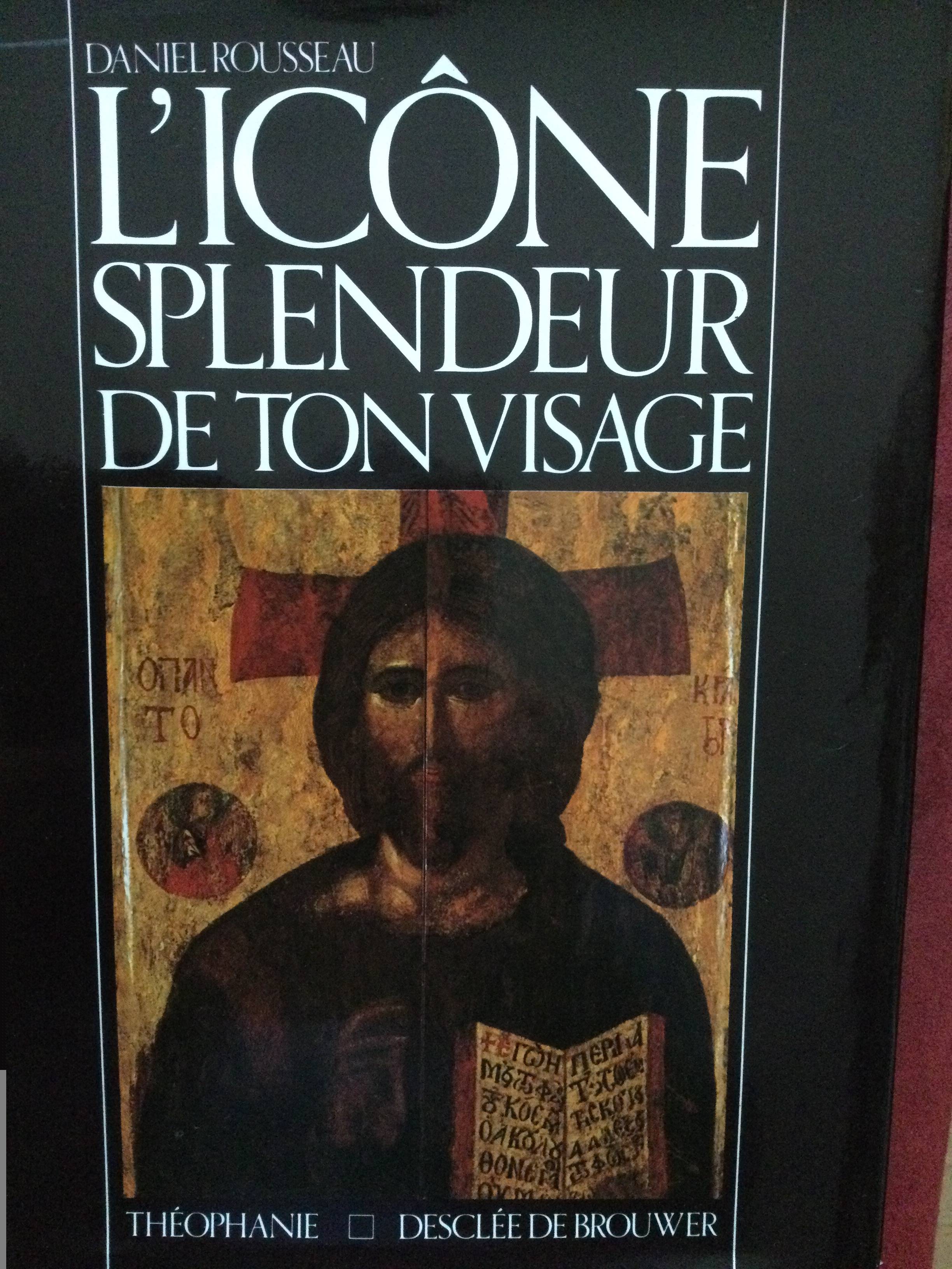 Icône, splendeur de ton visage, de Daniel Rousseau on Gens de Confiance