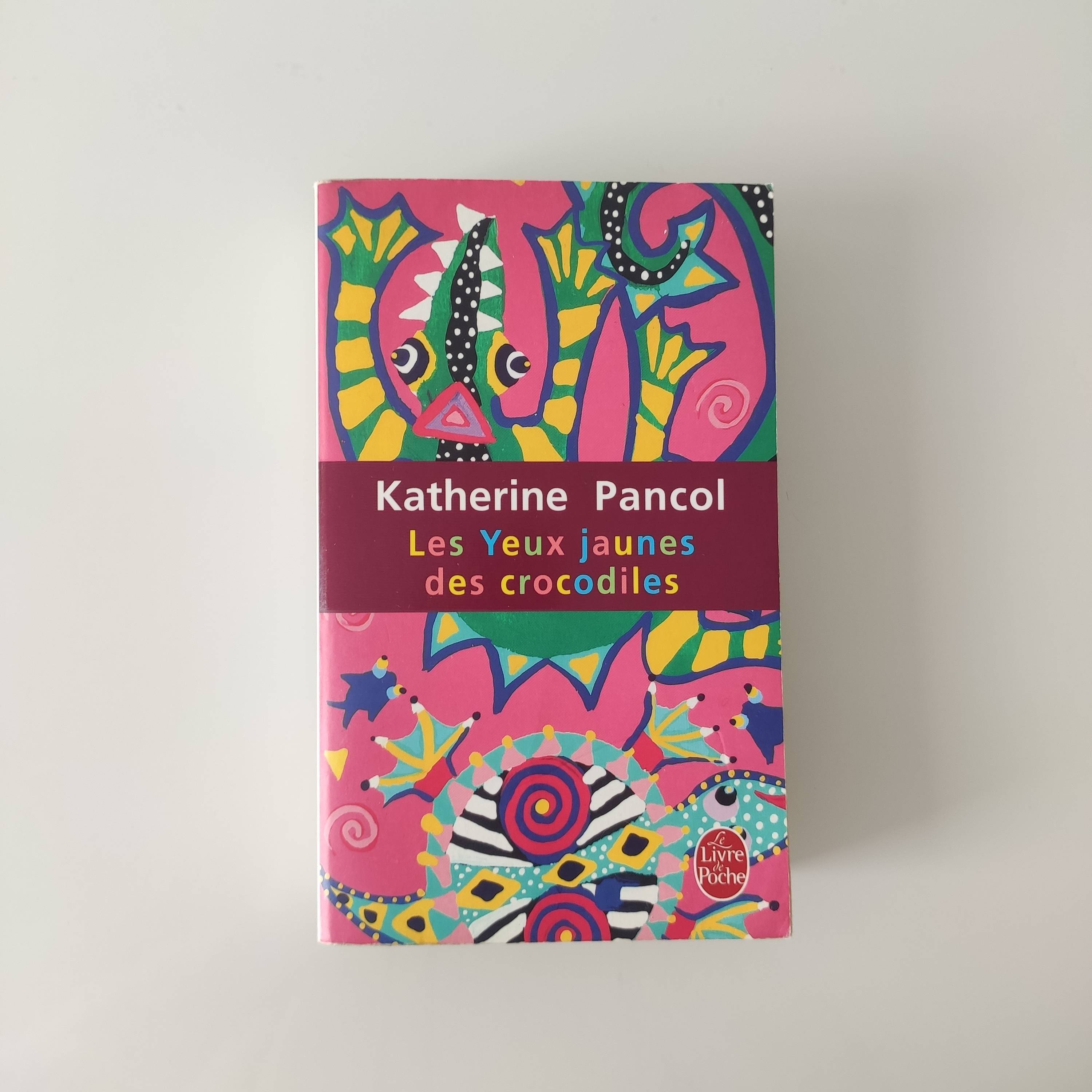 Les yeux jaunes de crocodiles - Katherine Pancol - Le livre de poche on ...