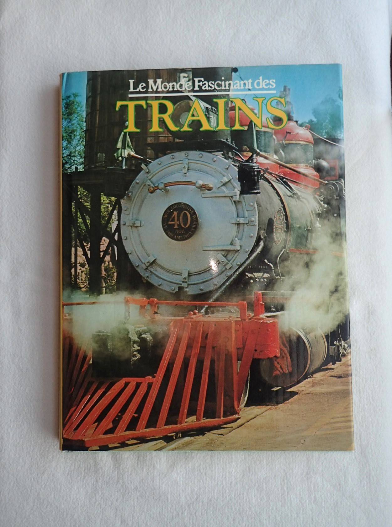 Le monde fascinant des trains de David S. Hamilton Editions Grund 1977 ...