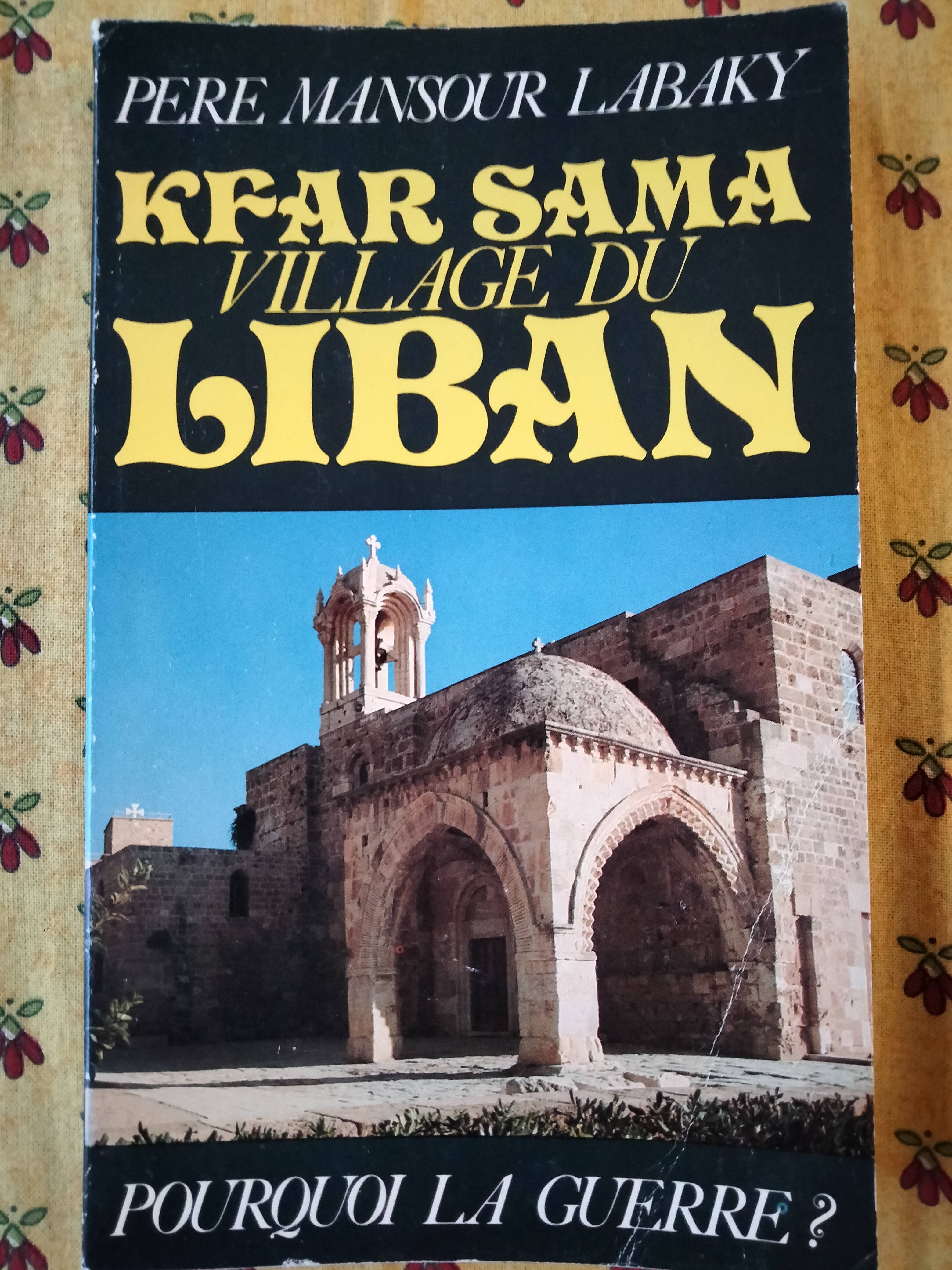 Kfar Sama village du Liban Père Mansour Labaky sur Gens de Confiance